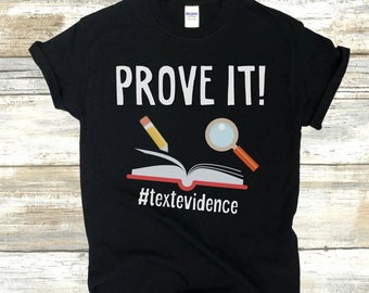 Prove It Text Evidence Shirt - Etsy