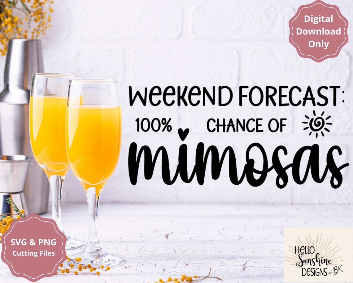 Weekend Forecast SVG, Mimosas SVG, Weekend Shirt, Mimosas, Brunch Svg ...