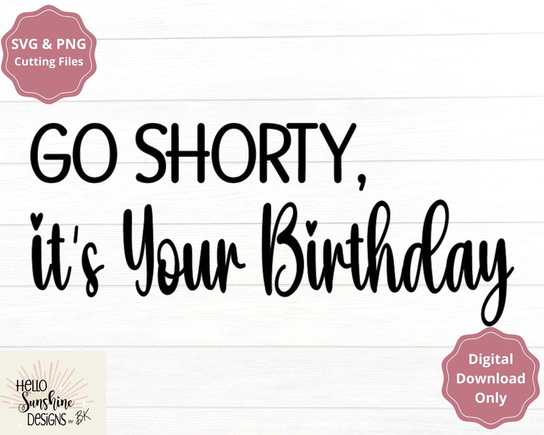 Go Shorty SVG PNG - Etsy
