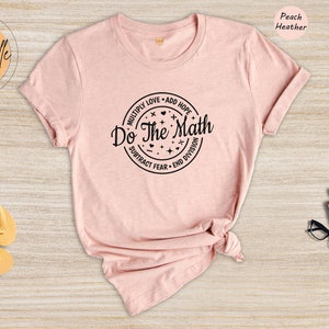 Do the Math Multiply Love Add Hope Shirt, Positive Saying Tee, Math ...