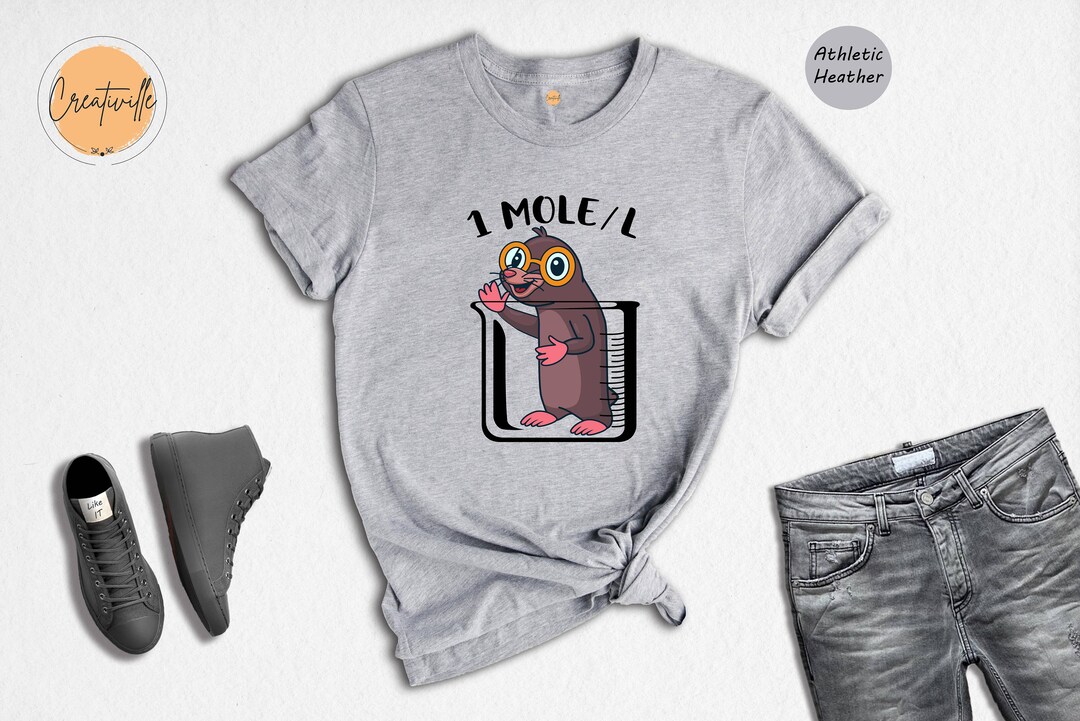 Funny Mole Shirt, Gift for Nerd, Science Teacher Tee, Chemistry Shirt ...