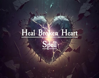 Heal Broken Heart Spell: Get Over Your Ex or Tragic Loss - Etsy