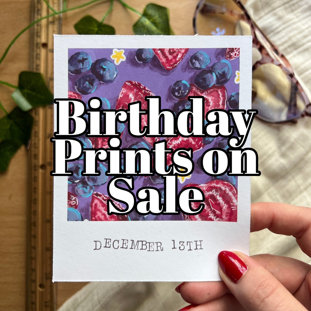 Prints on Sale Birthday Prints Limited Supply - Etsy