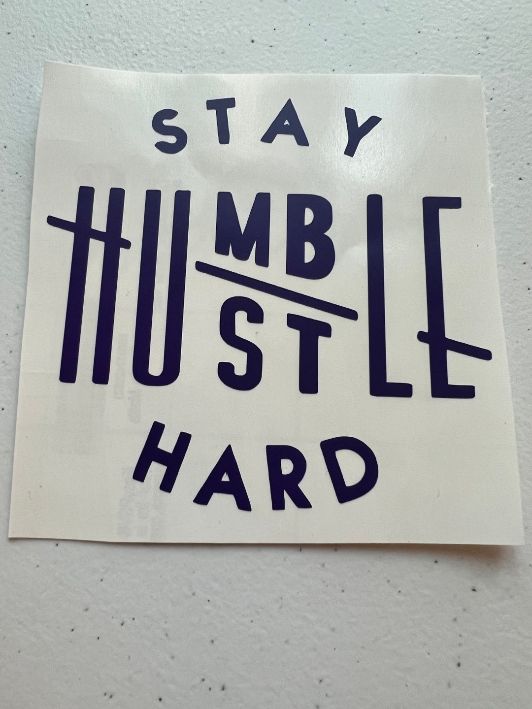 Stay Humble Hustle Hard Decal - Etsy