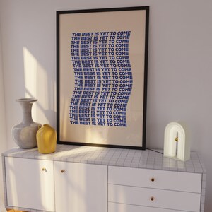 The Best is yet to Come Poster, Bedroom Wall Decor, Blue Poster, Cute ...