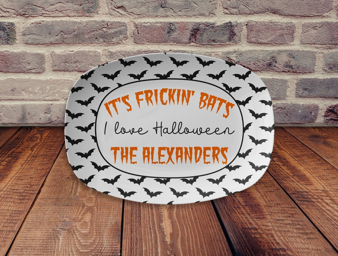 Personalized Halloween Platter, It's Frickin' Bats Platter, Halloween ...