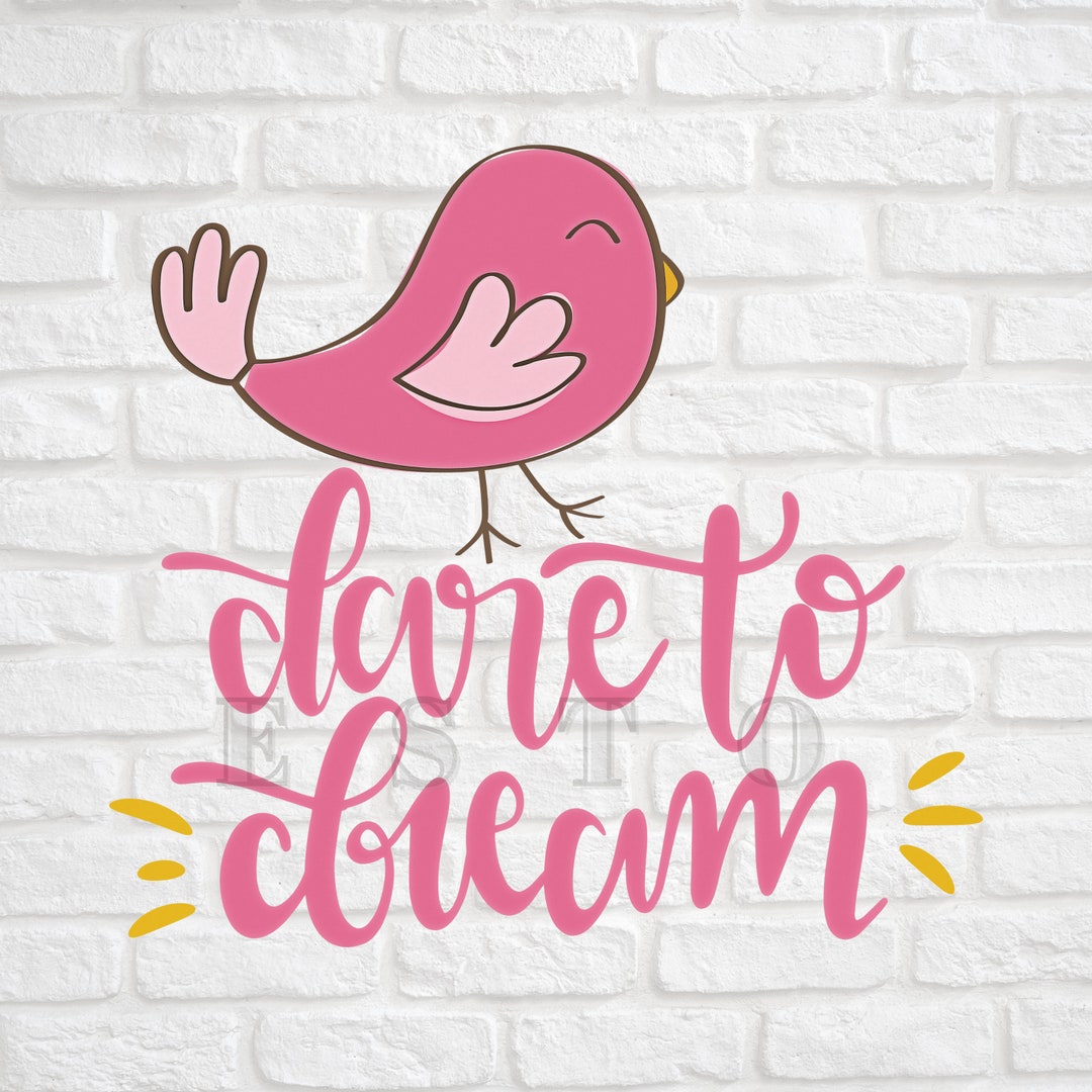 Dare to Dream SVG, Clip Art, Dare to Dream Cut File, Digital Download ...