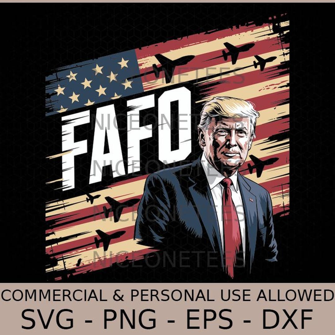 Funny Fafo Trump Fafo American Usa Svg Png - Etsy