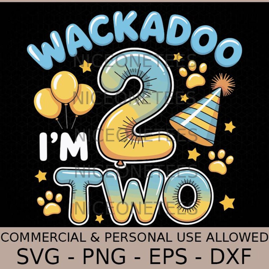 Wackadoo I'M Two 2nd Birthday Boy Toddler 2 Year Dog Lover Svg Png - Etsy