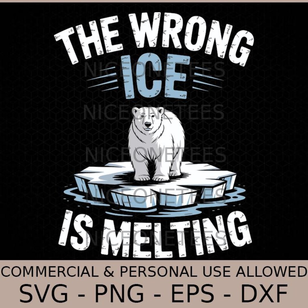 The Wrong Ice is Melting - Melt Ice Svg Png - Etsy
