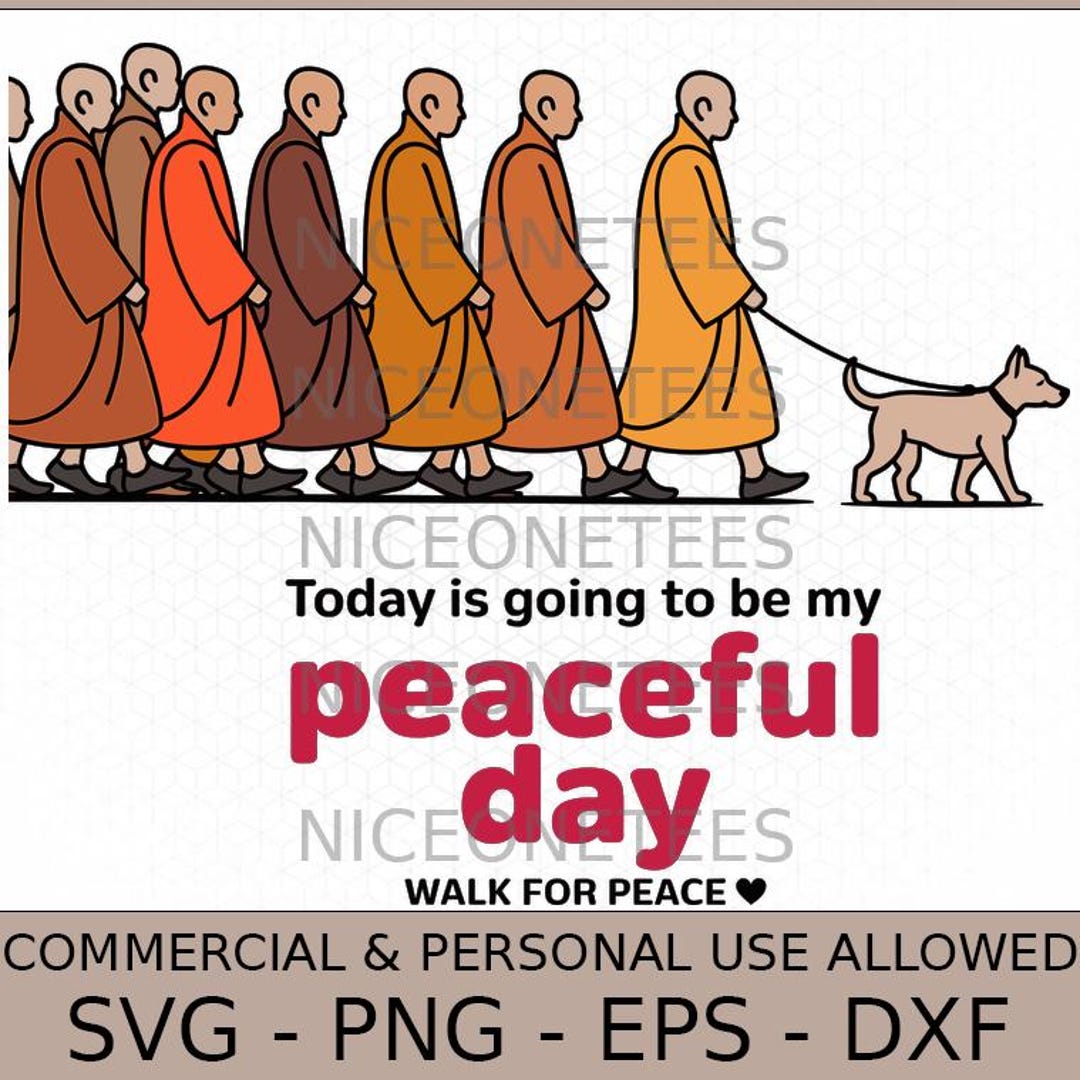 Today is Going to Be My Peaceful Day | Walk for Peace Svg Png - Etsy