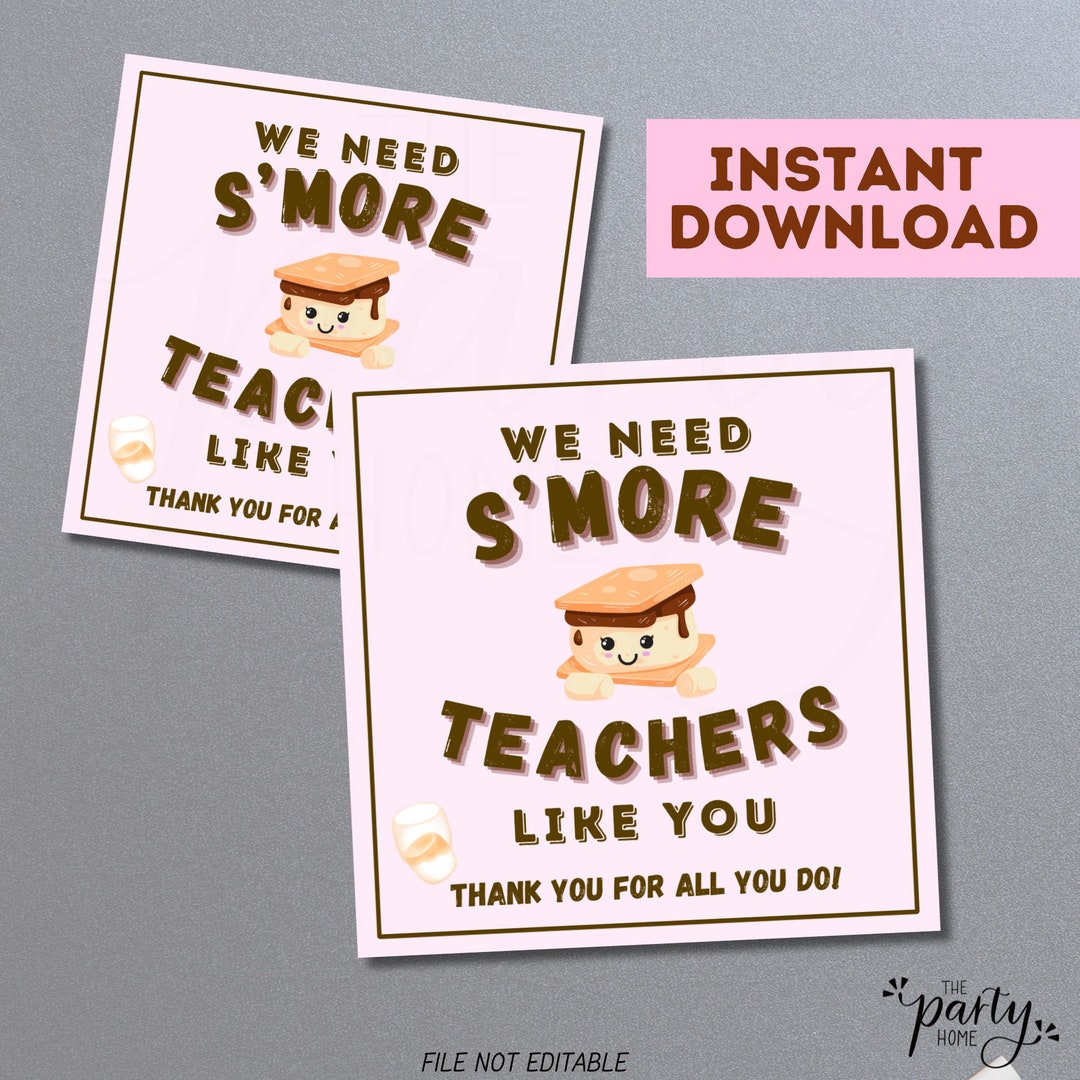 We Need S'more Teachers Like You Gift Tag, Teacher Appreciation Gift ...