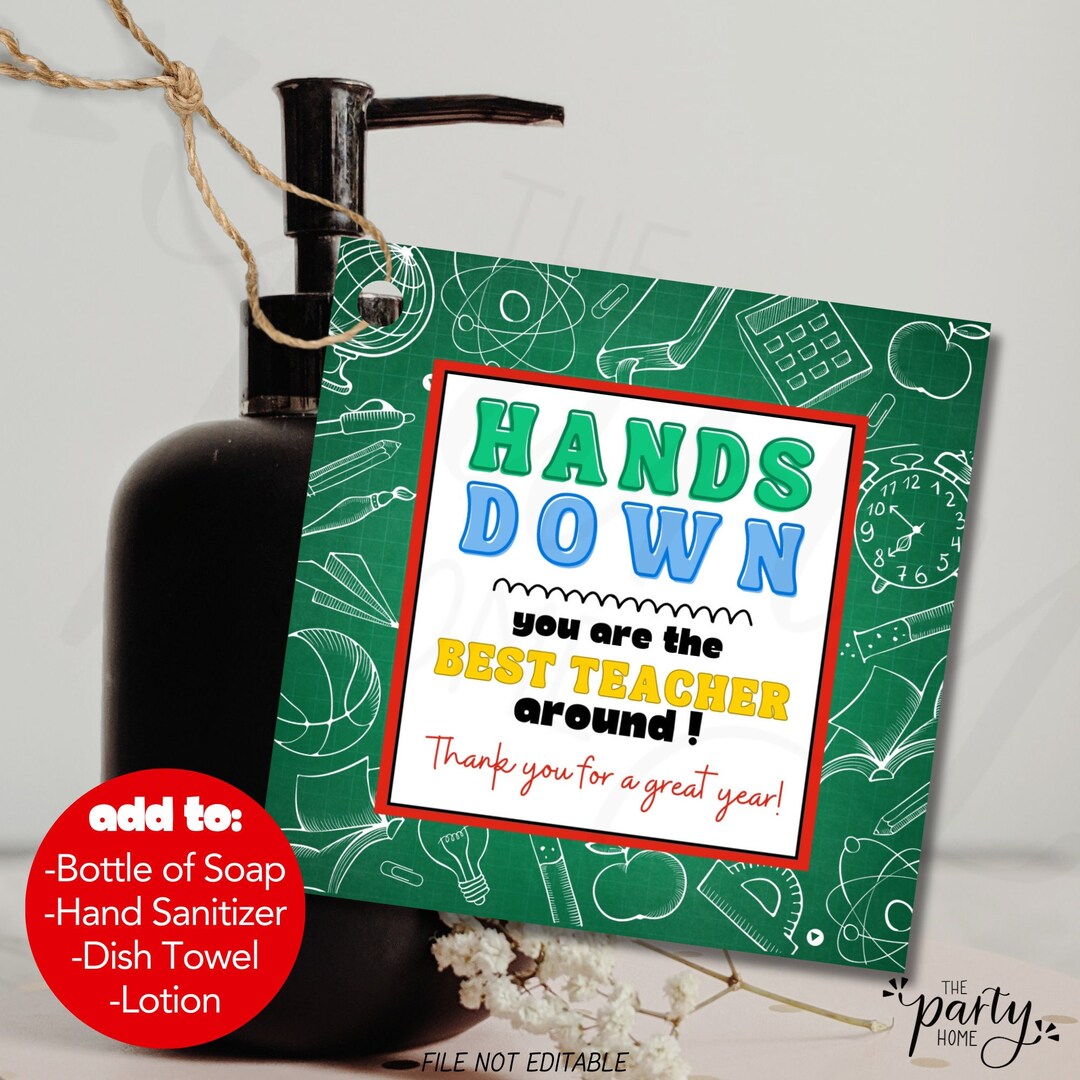 Hands Down You're the Best Teacher Around Tag, Teacher Appreciation ...