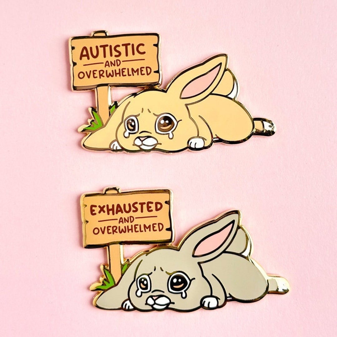 Overwhelmed Bunny Hard Enamel Pins / Autistic, Exhausted, Mental Health ...