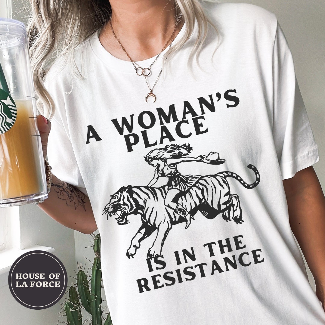 Woman's Place in the Resistance Shirt, Feminist Gift, Princess Leia ...