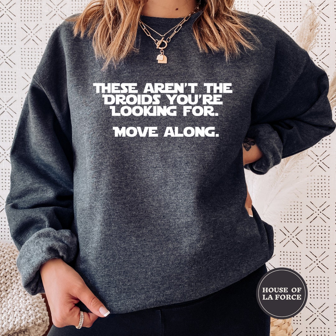 Kenobi Quote Sweatshirt, Galaxy Shirt, Scifi Shirt, Movie Lover, Movie ...