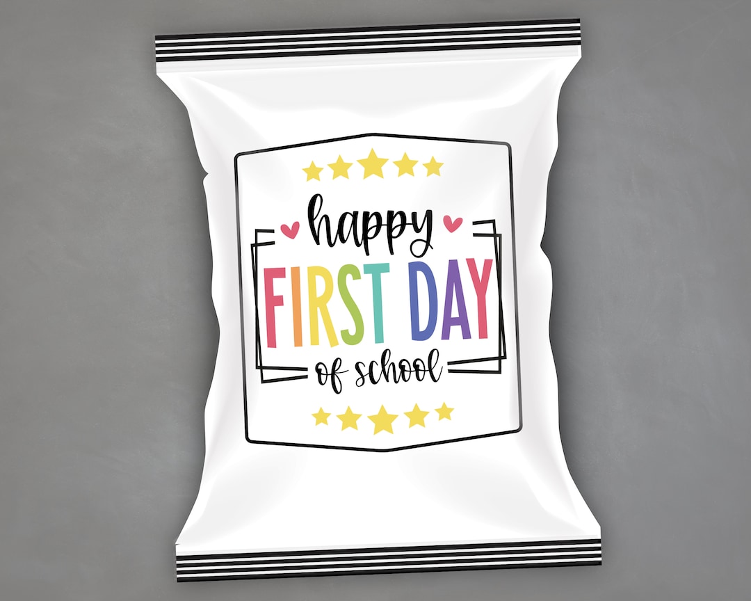 First Day of School Chip Bag Printable, Happy 1st Day of School New ...
