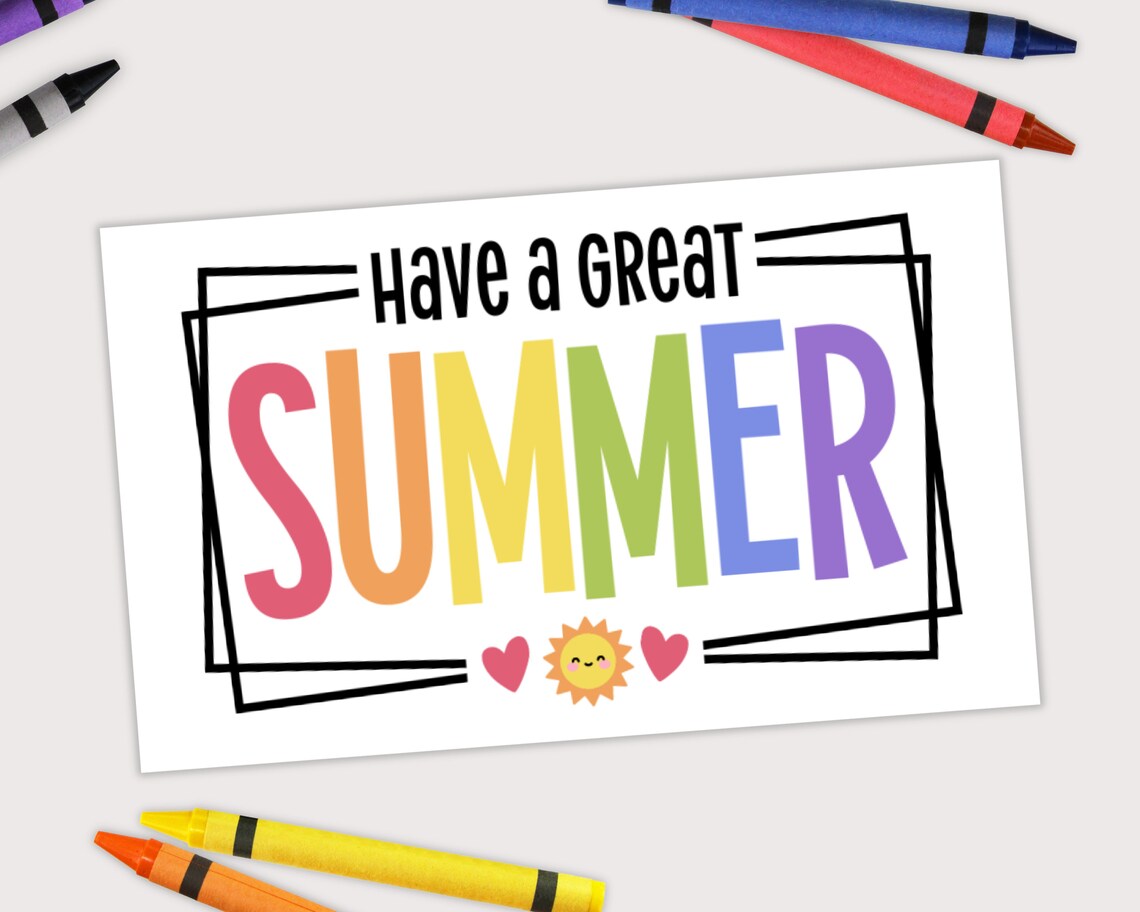 PRINTABLE Have a Great Summer Gift Tag, End of School Year Tag, Last ...