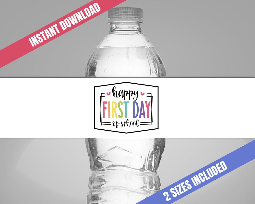 First Day of School Water Bottle Wrapper, 1st Day Printable for Back to ...