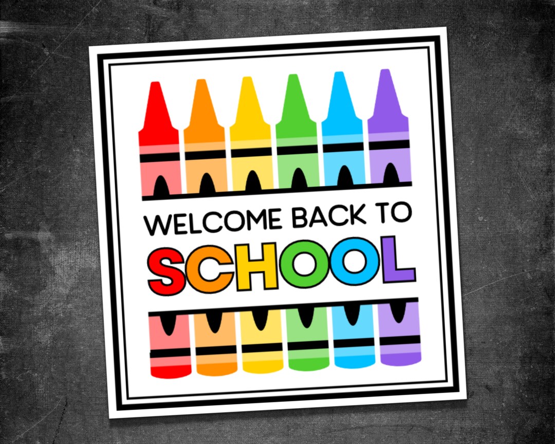 Welcome Back to School Crayon Themed Tag, Printable School Treat Tags ...