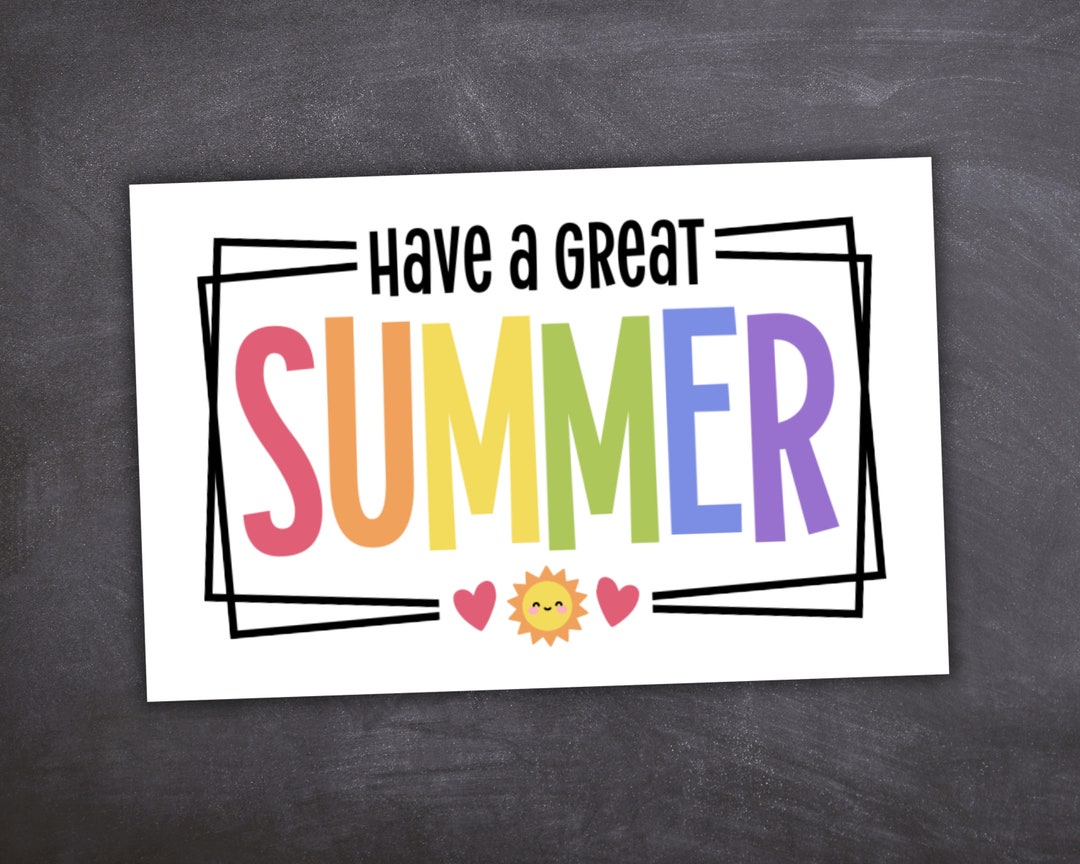 PRINTABLE Have a Great Summer Gift Tag, End of School Year Tag, Last ...