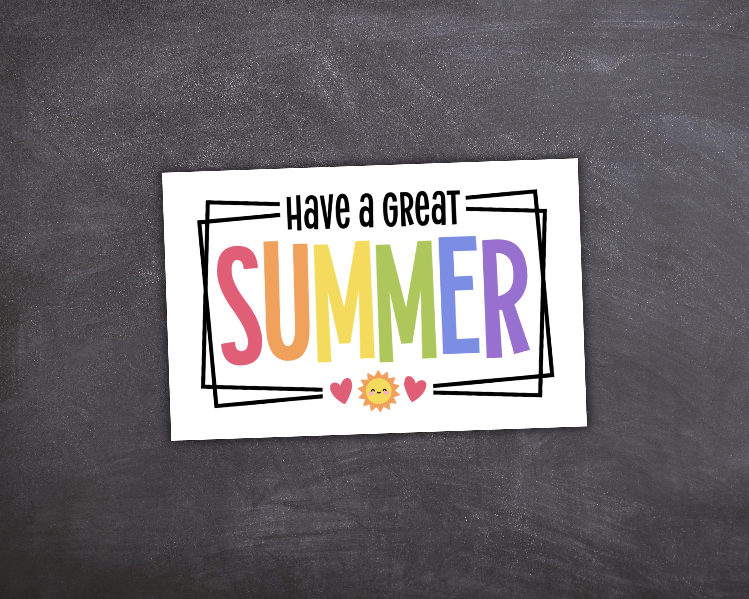 PRINTABLE Have a Great Summer Gift Tag, End of School Year Tag, Last ...