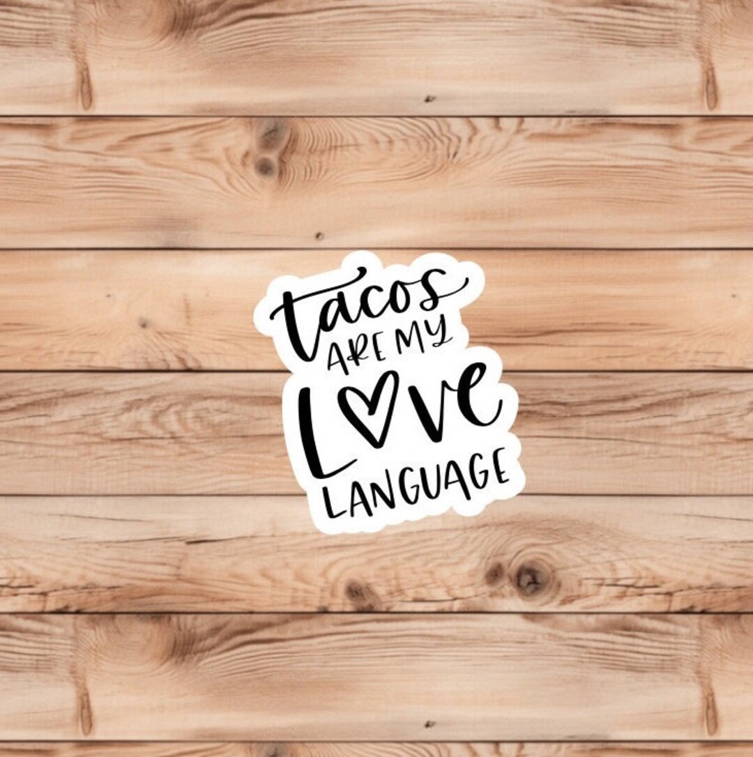 Tacos Are My Love Language Vinyl Sticker Laptop Decal - Etsy