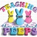 Teacher Easter Png, Easter Peeps PNG, Easter Bunny Png, Teaching the ...