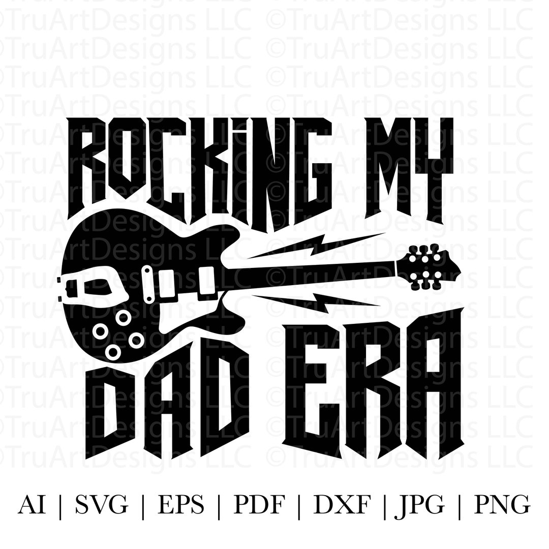 Dad Era SVG, Rocking My Dad Era PNG, Rock and Roll Dad PNG, Rock Guitar ...