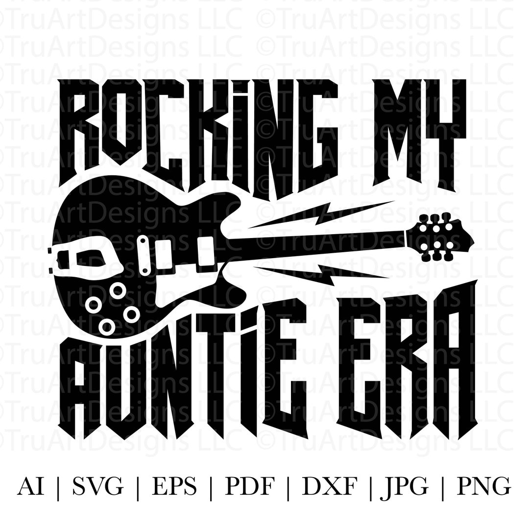 Aunt Era SVG, Rocking My Auntie Era PNG, Rock and Roll Aunt PNG, Rock ...