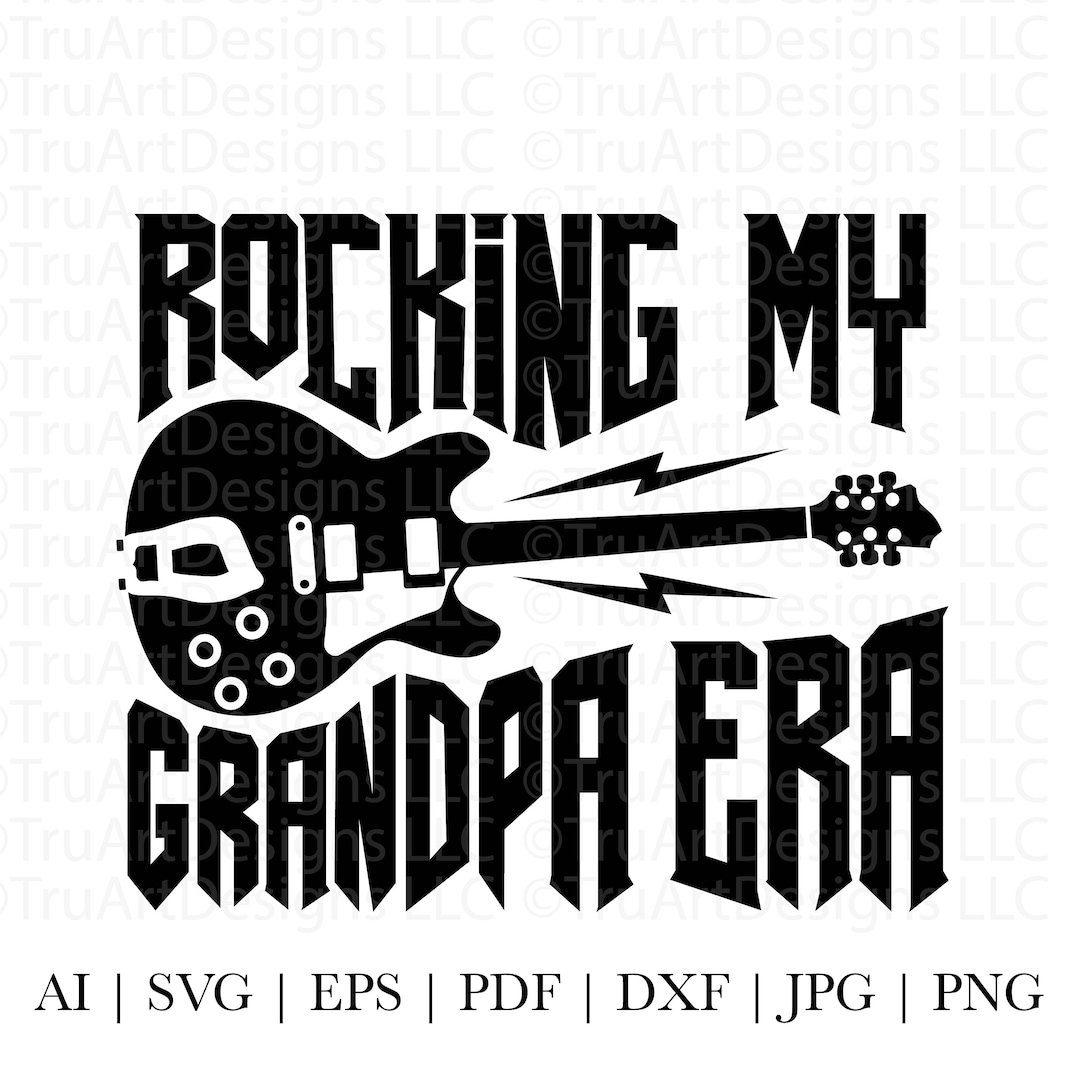 Grandpa Era SVG, Rocking My Grandpa Era PNG, Rock and Roll Grandpa PNG ...