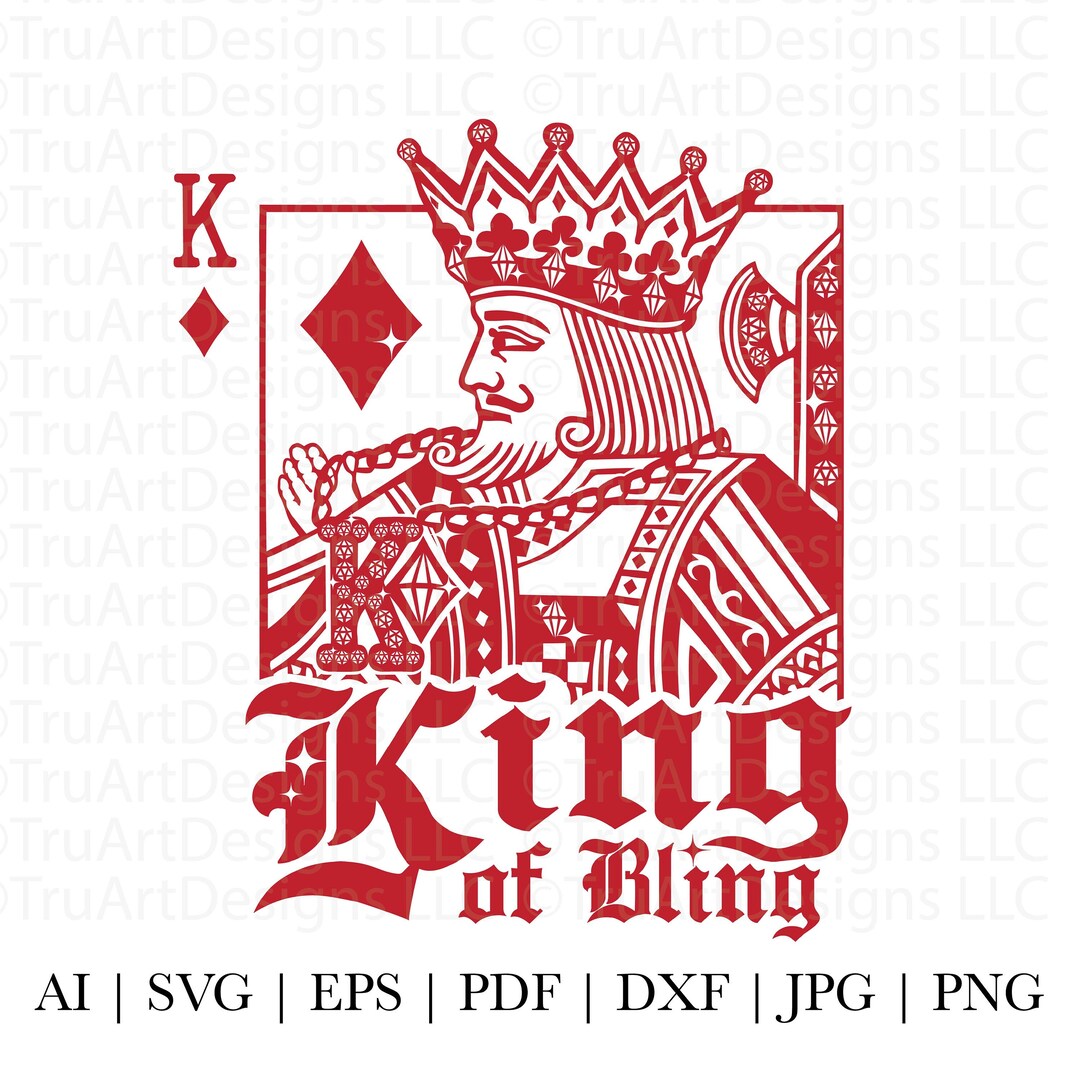King of Bling Svg, King Png, King Svg, King of Diamonds Png, Father's ...