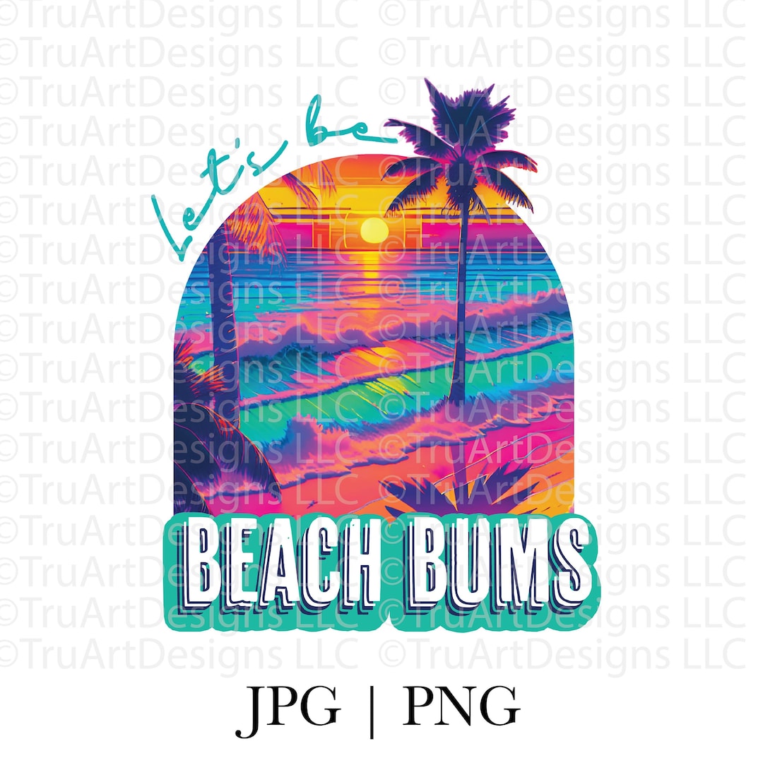 Retro Neon Beach Bums Png, Summer Png, Ocean and Beach Sublimation Png ...