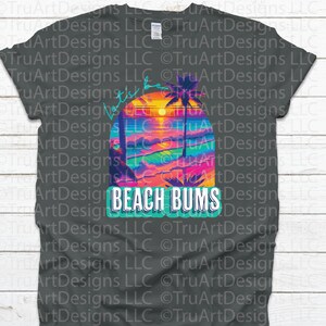 Retro Neon Beach Bums Png, Summer Png, Ocean and Beach Sublimation Png ...