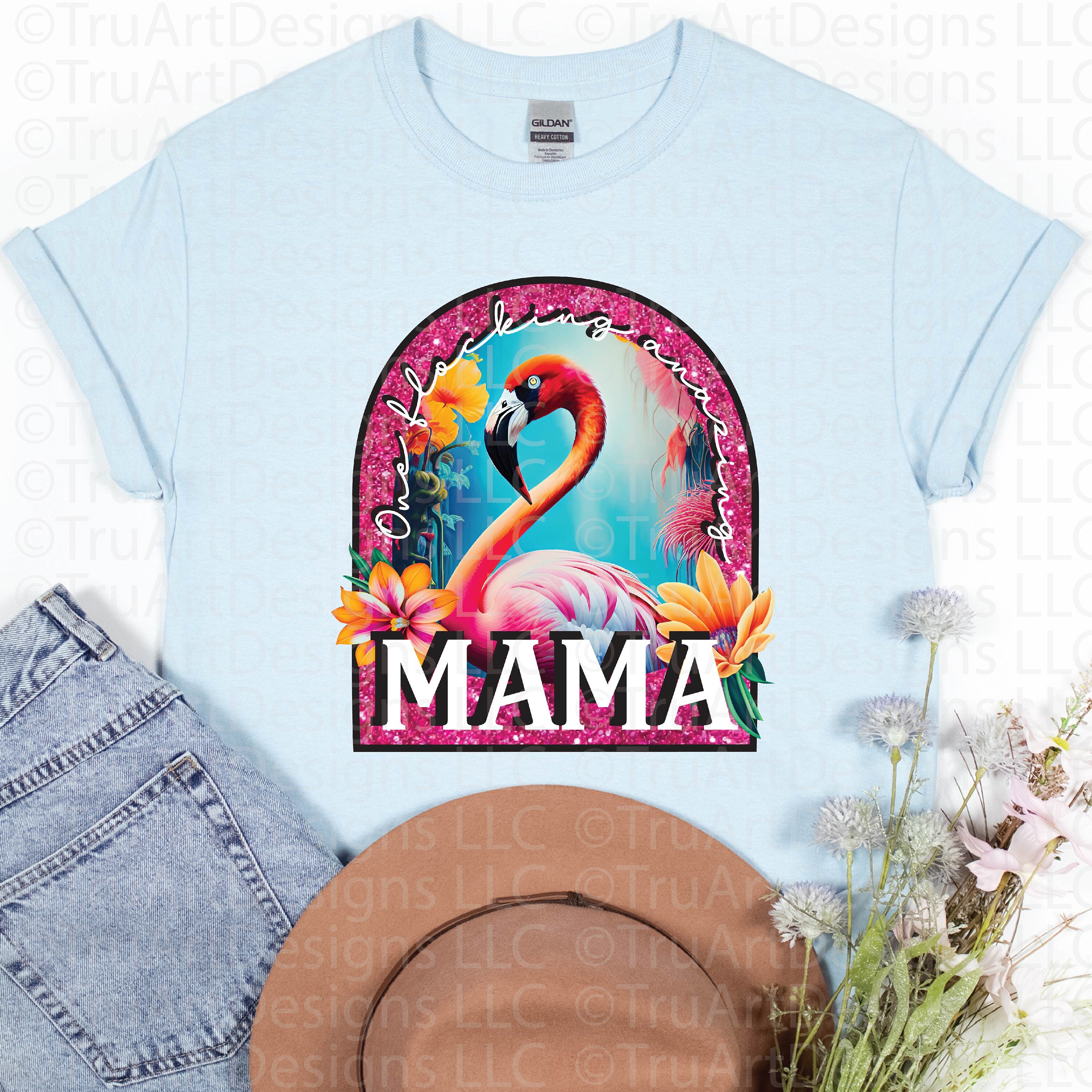 Flamingo Sublimation Png, One Flocking Amazing MAMA, Mama Flamingo ...