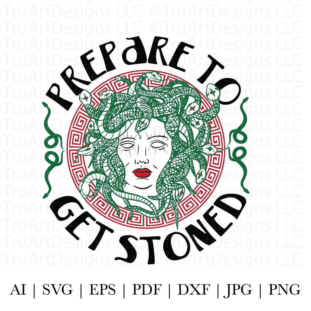 Medusa PNG, Prepare to Get Stoned Svg, Greek Mythology Png, Weed Tshirt ...