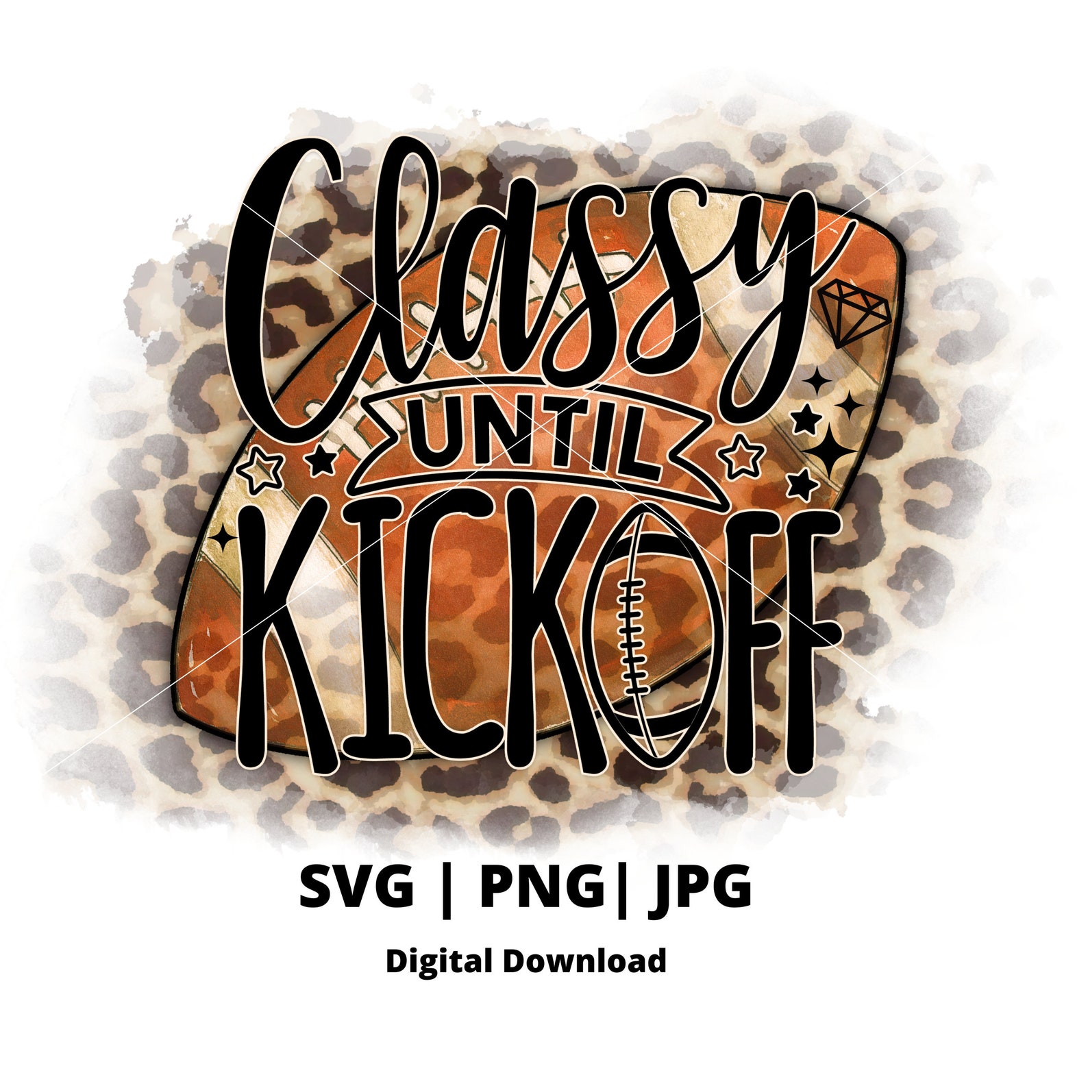 Classy Until Kickoff PNG Classy Until Kickoff SVG Football Png - Etsy
