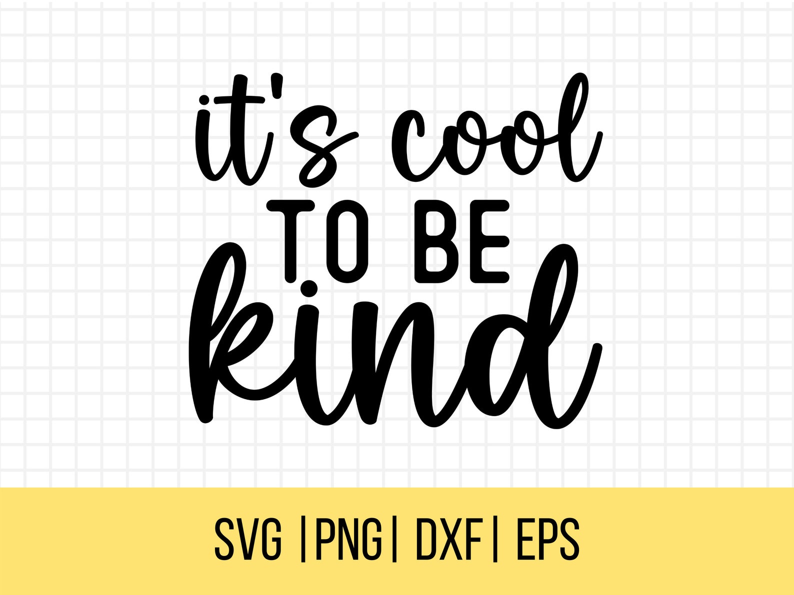 It's Cool to Be Kind SVG, Inspirational Svg, Inspirational Quotes Svg ...