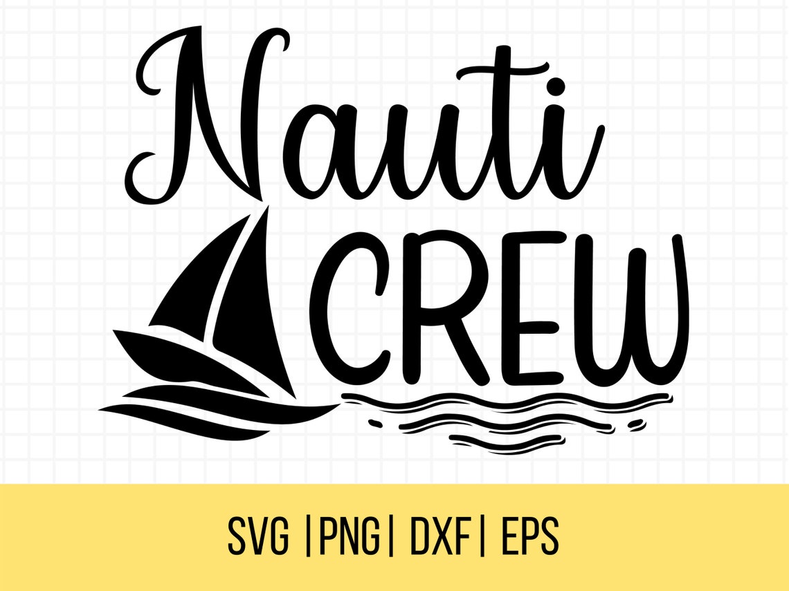 Nauti Crew Svg Cruise Vacation Svg Cruise Svg Cruise - Etsy