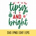 Funny Christmas SVG Tipsy and Bright SVG Christmas Shirt - Etsy
