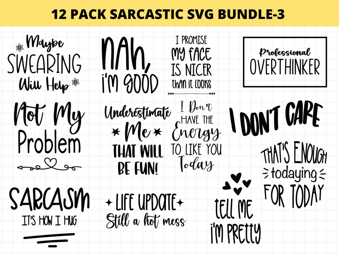 Sarcastic SVG Bundle, Funny Svg, Snarky Svg Bundle, Sassy Svg, Humorous ...