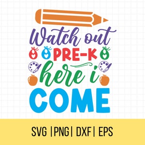 Watch Out Pre-k Here I Come SVG, Back to School Svg, First Day of ...