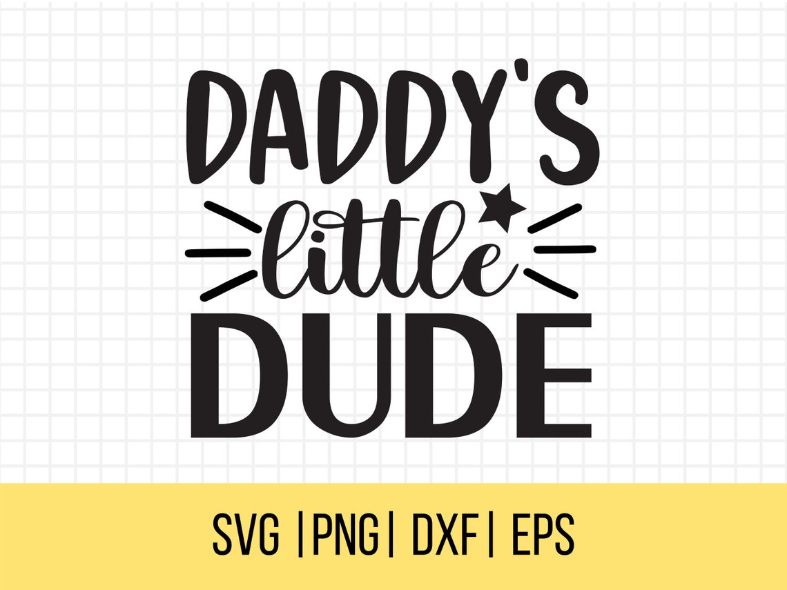 Daddy's Little Dude SVG Newborn SVG Filesbaby Boy Svg - Etsy