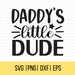 Daddy's Little Dude SVG Newborn SVG Filesbaby Boy Svg - Etsy