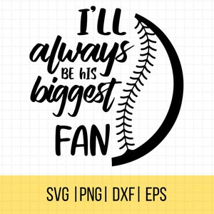 I'll Always Be His Biggest Fan Svg, Baseball Svg, Baseball Mom Shirt ...