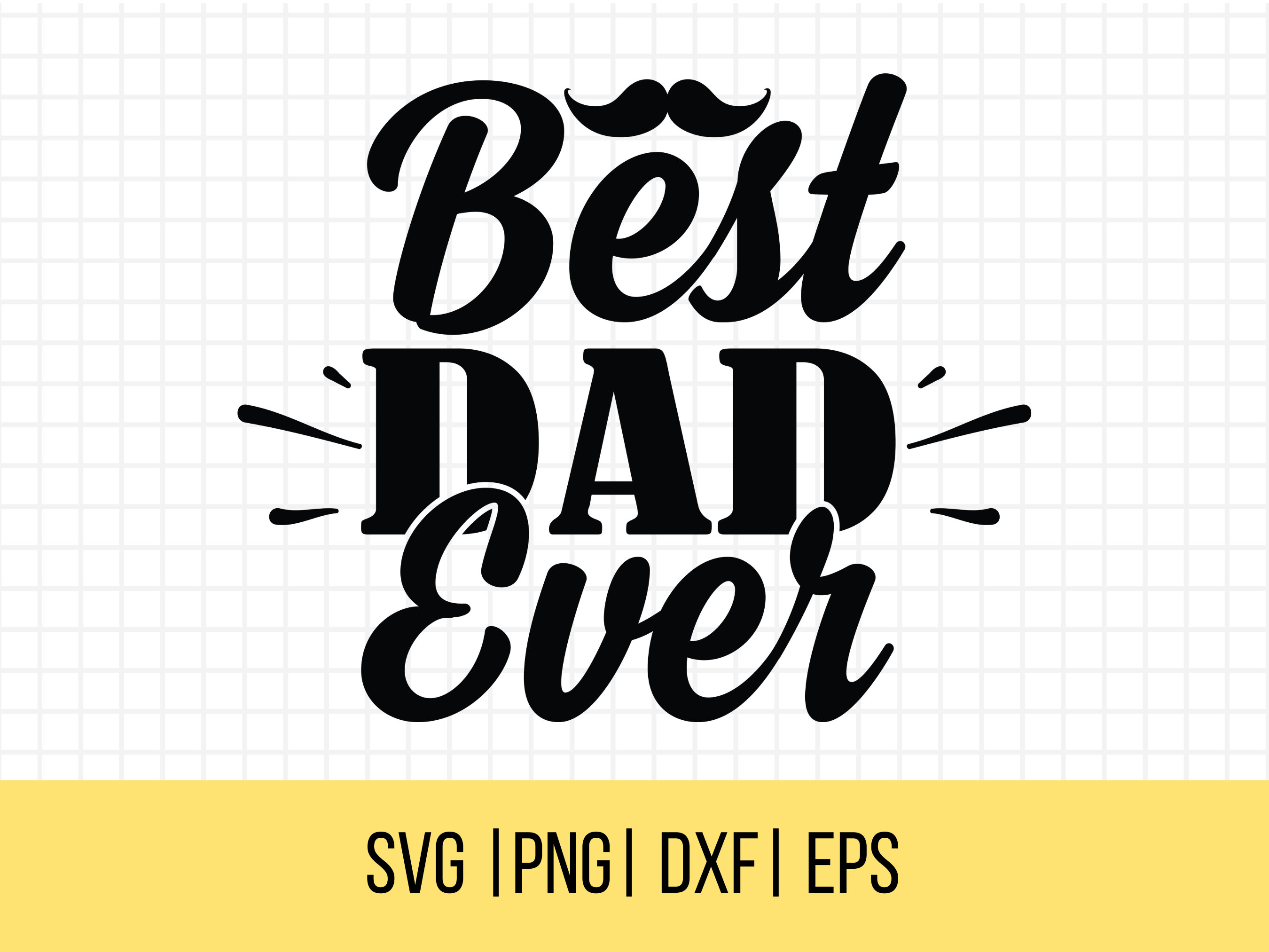 Best Dad Ever SVG Fathers Day Svg Dad SVG Father SVG Dad - Etsy