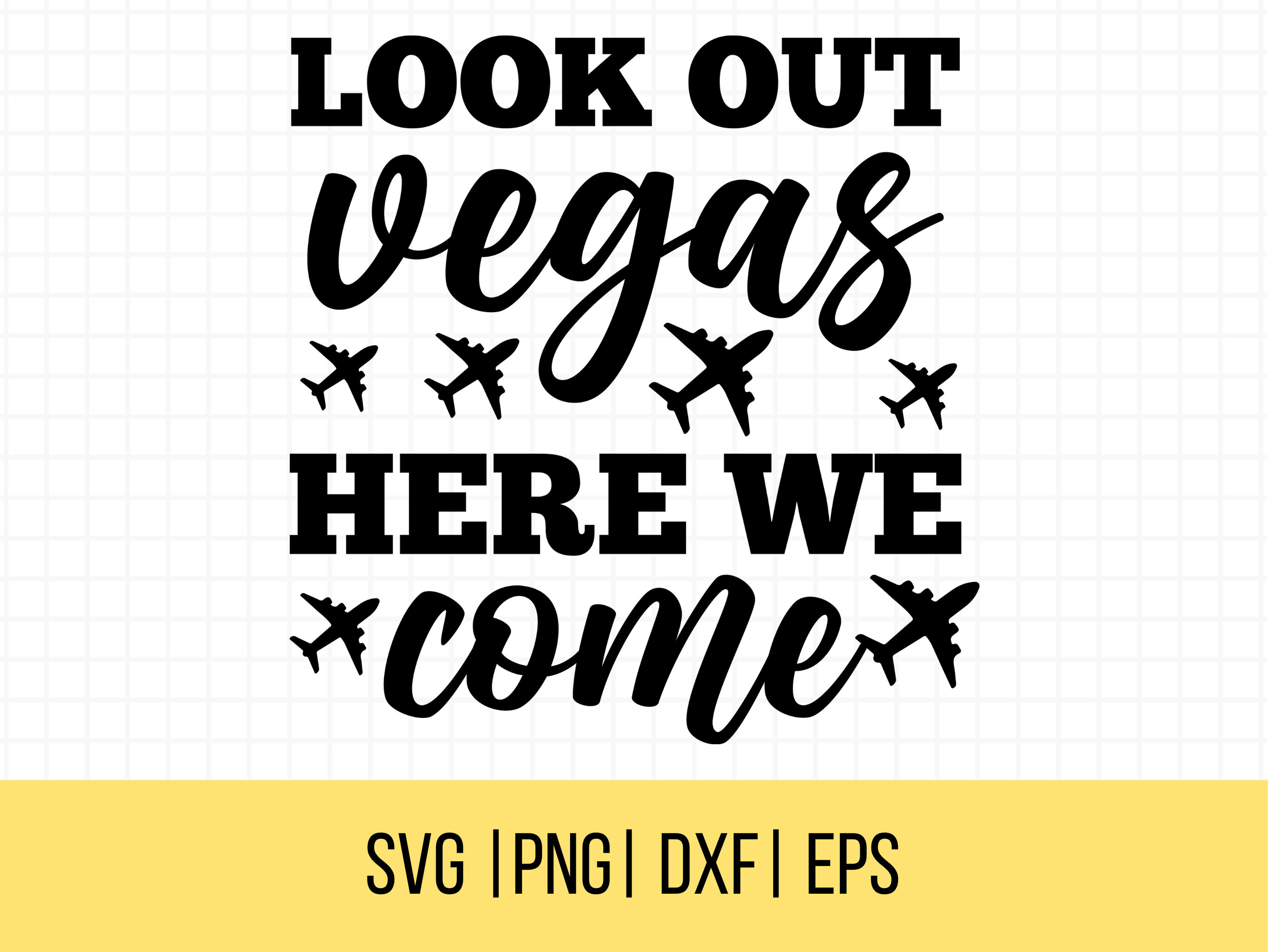 Vegas SVG, Look Out Vegas Here We Come Svg, Vegas Trip Svg, Vegas ...
