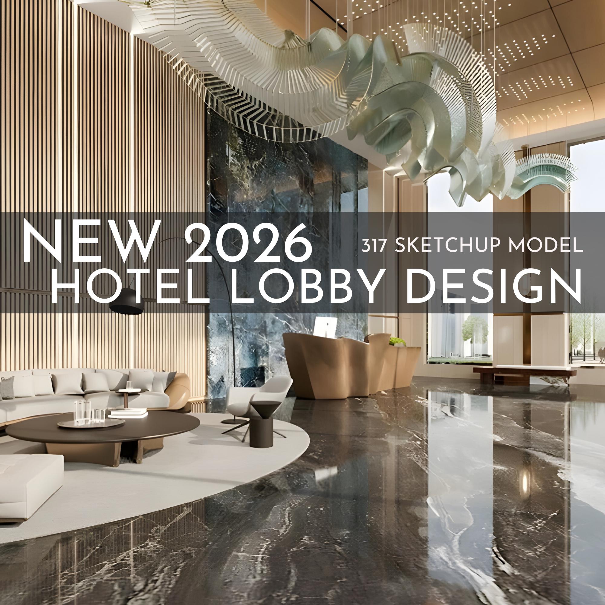 317 Hotel Lobby Design Sketchup 3D Models | 2026 New Design | Interior ...