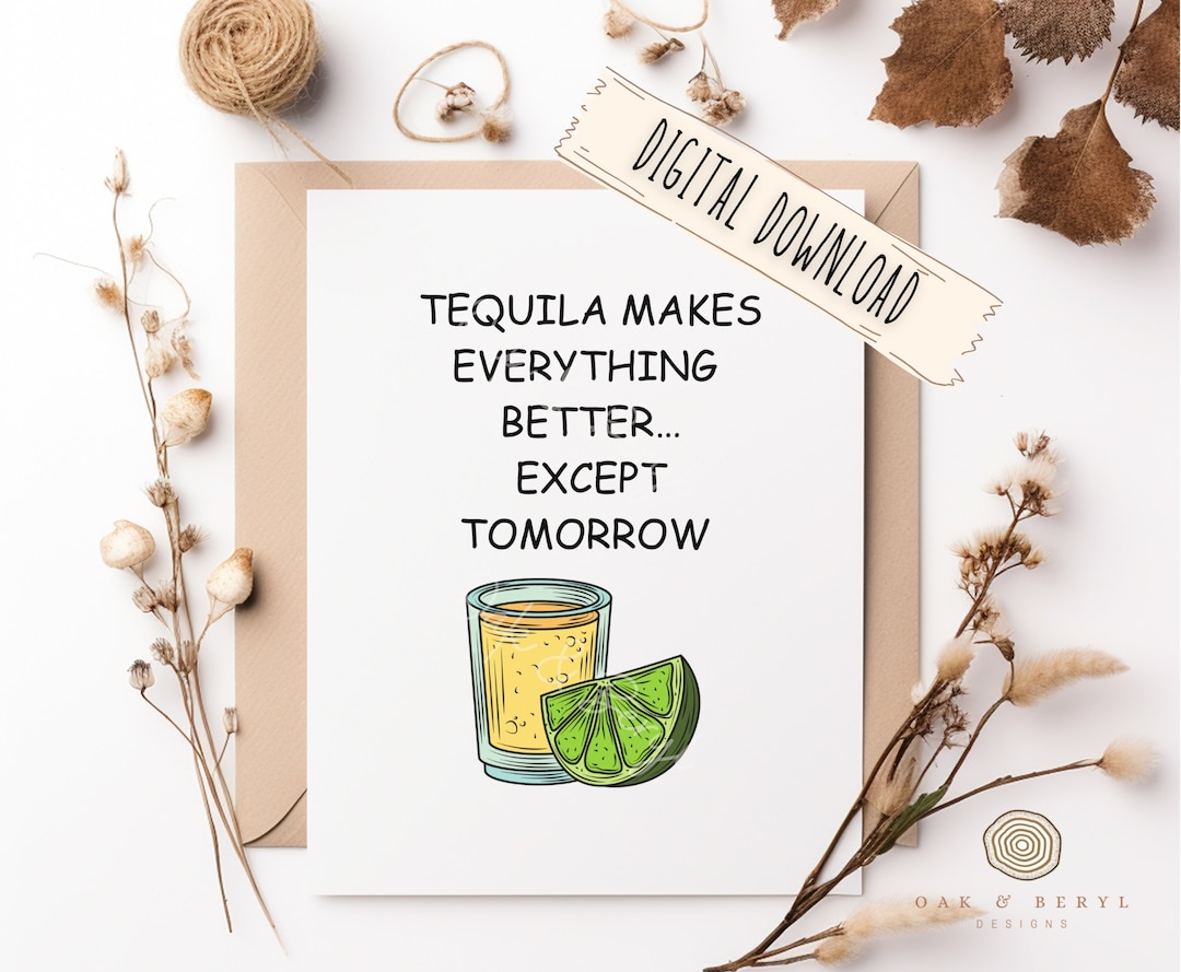 Funny Tequila Printable Card | Encouragement Gift (digital Download) - Etsy