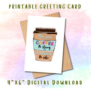 Teacher Appreciation Card: Coffee Design, Printable 4x6 (digital ...